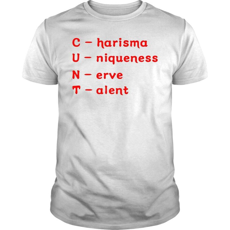 Charisma Uniqueness Nerve Talent Shirt